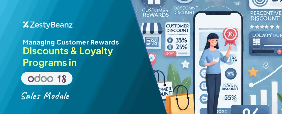 Managing Customer Rewards: Discounts & Loyalty Programs in Odoo 18 Sales | Zesty Beanz